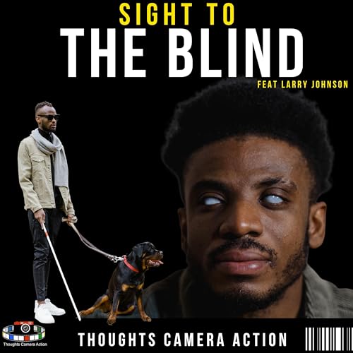 Play SIGHT TO THE BLIND by Thoughts Camera Action on Amazon Music