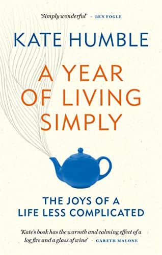 Amazon.com: A Year of Living Simply: The joys of a life less ...