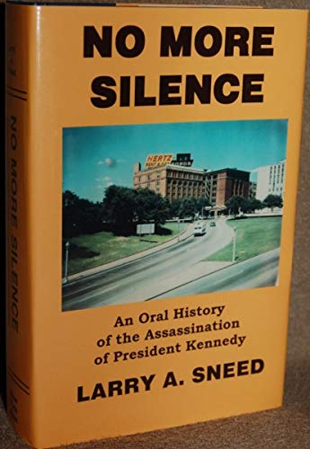 No More Silence: An Oral History of the Assassination of President ...