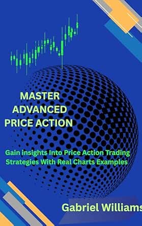 Amazon.com: Master Advanced Price Action : Gain Insights Into Price ...