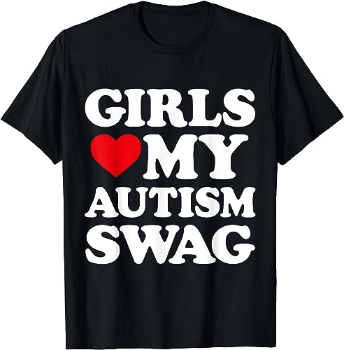 Girls Love My Autism Swag T-shirt humoristique en forme de cœur pour ...
