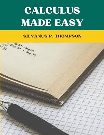 Amazon.com: Calculus Made Easy: 2023 New Edition: 9798870977485 ...