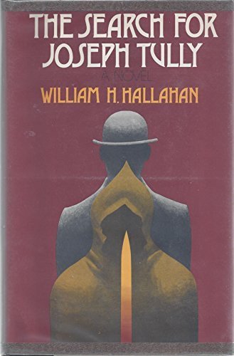 The search for Joseph Tully: A novel: Hallahan, William H ...