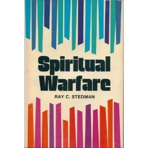 Spiritual Warfare by Ray C. Stedman (1975-10-06): Ray C. Stedman ...