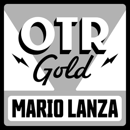 Mario Lanza Sings | Old Time Radio : OTR Gold: Amazon.co.uk: Audible ...