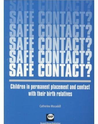 Safe Contact: Children in Permanent Placement and Their Birth Relatives ...
