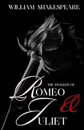 Amazon.com: Romeo and Juliet: The Tragic Play of Star-crossed Lovers ...