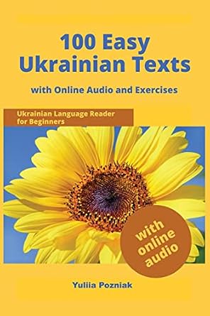 100 Easy Ukrainian Texts: Ukrainian Language Reader for Beginners with ...