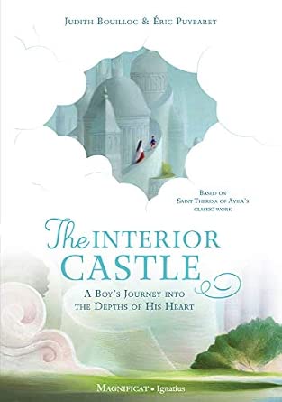 Amazon.com: The Interior Castle: A Boy's Journey into the Riches of Prayer: 9781621644248 ...