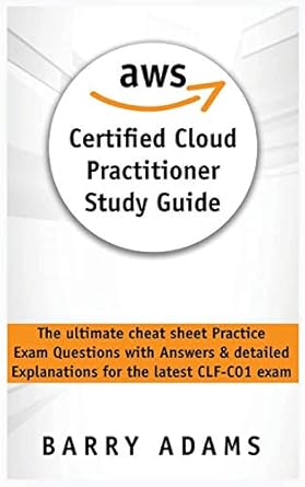 Buy Aws Certified Cloud Practitioner Study Guide: The ultimate cheat ...