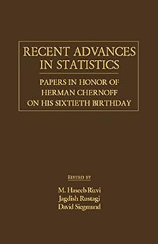 Recent Advances in Statistics: Papers in Honor of Herman Chernoff on ...