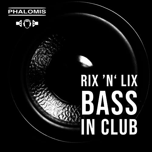 Bass in Club (Rix 'n' Lix) f. Oli M. de Phalomis en Amazon Music Unlimited