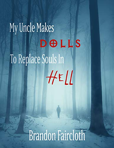 My Uncle Makes Dolls to Replace Souls in Hell - Kindle edition by ...