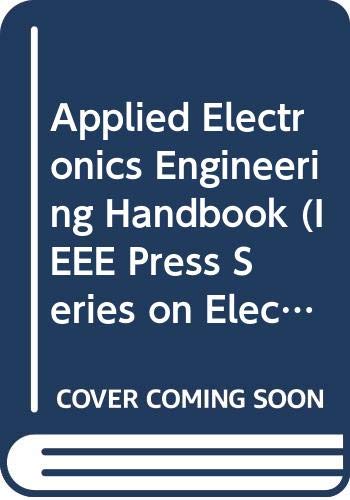 Buy Applied Electronics Engineering Handbook (IEEE Press Series on ...