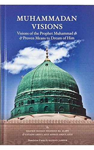MUHAMMADAN VISIONS: Visions of the Prophet Muhammad ﷺ and Proven Means ...