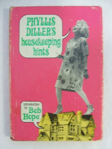 Phyllis Diller's Housekeeping Hints: diller, phyllis: 9781199400000 ...