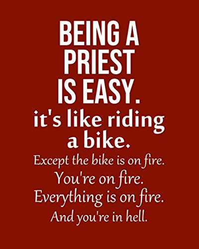Amazon.com: Being a Priest is Easy. It's like riding a bike. Except the ...