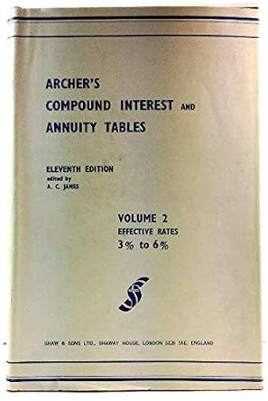 Compound Interest and Annuity Tables (v. 2): James, A. C ...