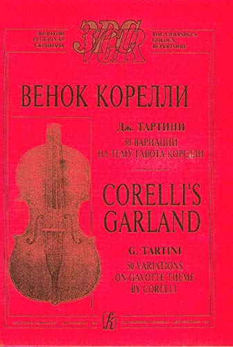 Corelliâ€™s Garland (G. Tartini. Art of the Bow or 50 Variations on ...