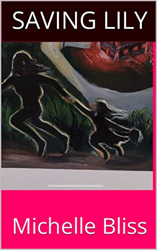 Amazon.com: Saving Lily eBook : Bliss, Michelle: Books