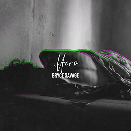 Écouter Hero par Bryce Savage sur Amazon Music Unlimited