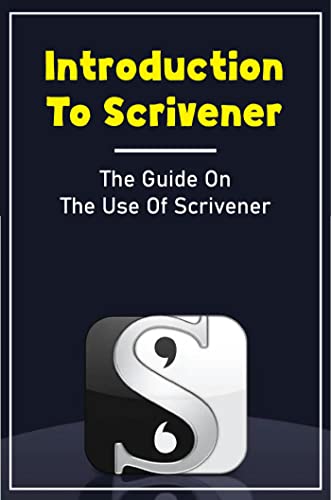 Amazon.com: Introduction To Scrivener: The Guide On The Use Of ...