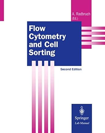 Flow Cytometry and Cell Sorting (Springer Lab Manuals): 9783642084928 ...