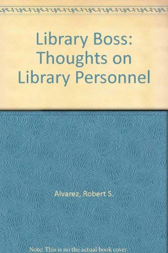 Amazon.com: Library Boss: Thoughts on Library Personnel: 9780961824709 ...