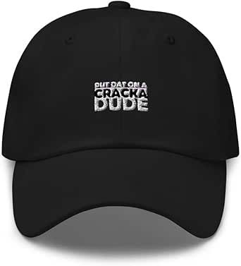 Stale Cracker Put That On A Cracka Dude, Dats Money Dude Gifts Dad Hat ...