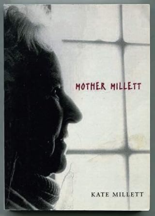 Mother Millett: MILLETT, Kate: Amazon.com: Books