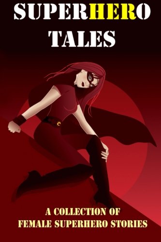 SuperHERo Tales: A Collection of Female Superhero Stories: Fyfe ...