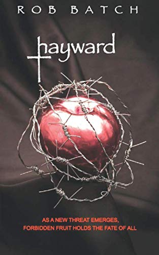 Hayward (Lucas Hayward): Amazon.co.uk: Batch, Rob: 9781720268901: Books