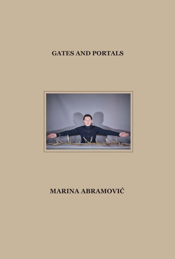 Amazon.com: Marina Abramovic: Gates and Portals: Modern Art Oxford ...