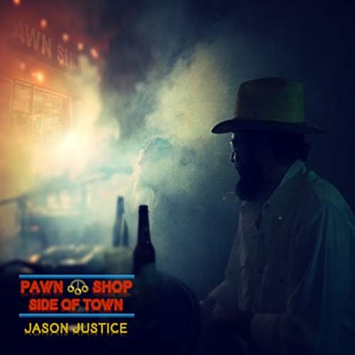Play Pawn Shop Side of Town by Jason Justice on Amazon Music