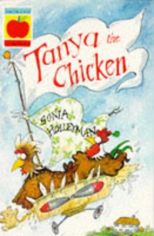 Tanya the Chicken (Younger Fiction Paperbacks): sonia-holleyman ...