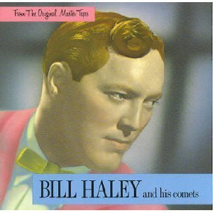 Bill Haley and his Comets: From the Original Master Tapes by Bill Haley ...