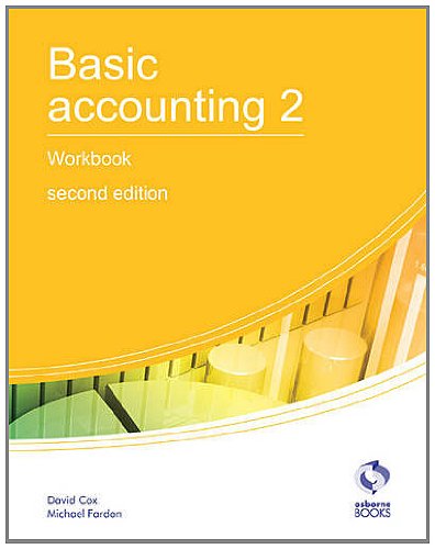 Basic Accounting 2 Workbook: 2 (AAT Accounting - Level 2 Certificate in ...