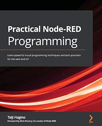 Practical Node-RED Programming: Learn powerful visual programming ...