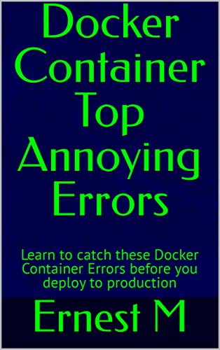 Docker Container Top Annoying Errors Learn To Catch These Docker 4563