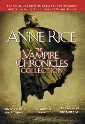 The Vampire Chronicles Collection [VAMPIRE CHRON COLL]: Anne Rice ...
