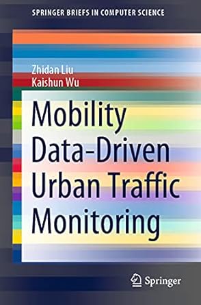 Mobility Data-Driven Urban Traffic Monitoring : Liu, Zhidan, Wu ...