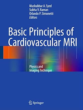 Basic Principles of Cardiovascular MRI: Physics and Imaging Techniques ...