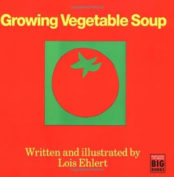 Growing Vegetable Soup (Books for Young Readers): Ehlert, Lois: Amazon ...