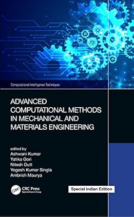 Advanced Computational Methods in Mechanical and Materials Engineering : Kumar, Ashwani | Gori ...