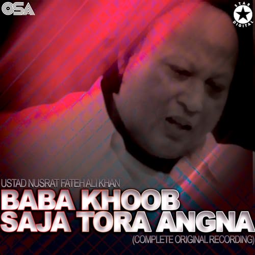 Baba Khoob Saja Tora Angna (Complete Original Version) by Nusrat Fateh ...