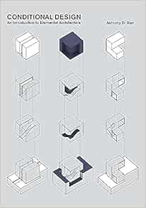 Conditional Design: An introduction to elemental architecture: di Mari, Anthony: 9789063693657 ...