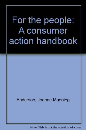 For the People: A Consumer Action Handbook: Manning-Anderson, Joanne ...