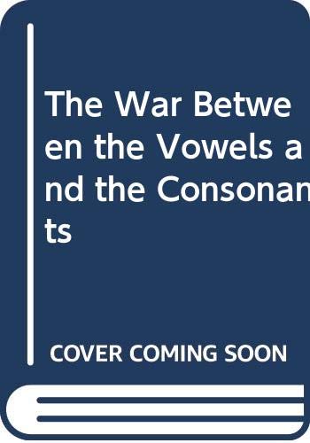 The War Between the Vowels and the Consonants: Priscilla Turner ...