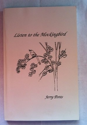 Listen to the Mockingbird: Jeremy Potts: 9781892651242: Amazon.com: Books