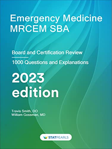 Emergency Medicine MRCEM SBA: Board and Certification Review eBook ...